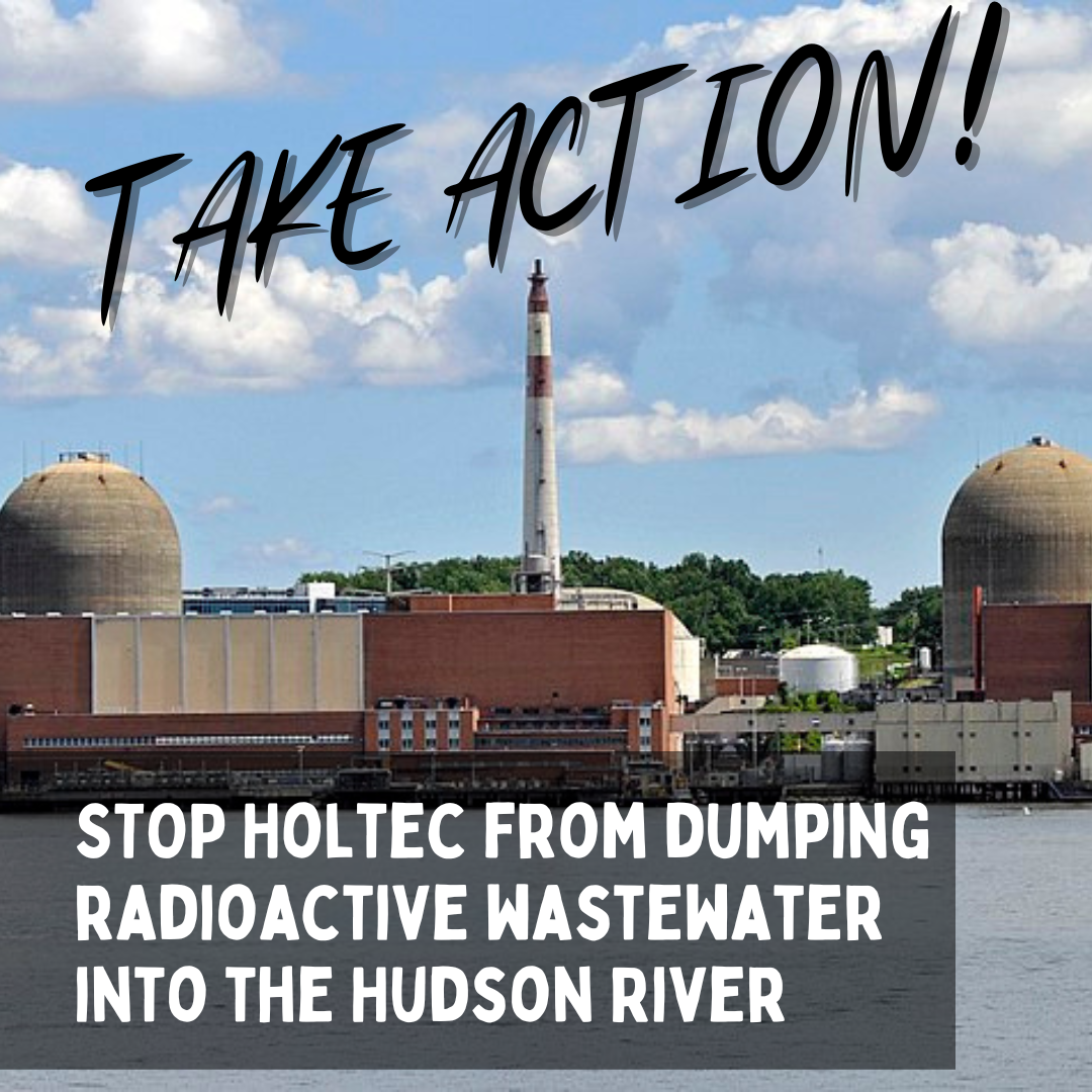 Urge NY Governor Hochul & State Legislators to STOP Holtec from dumping ...